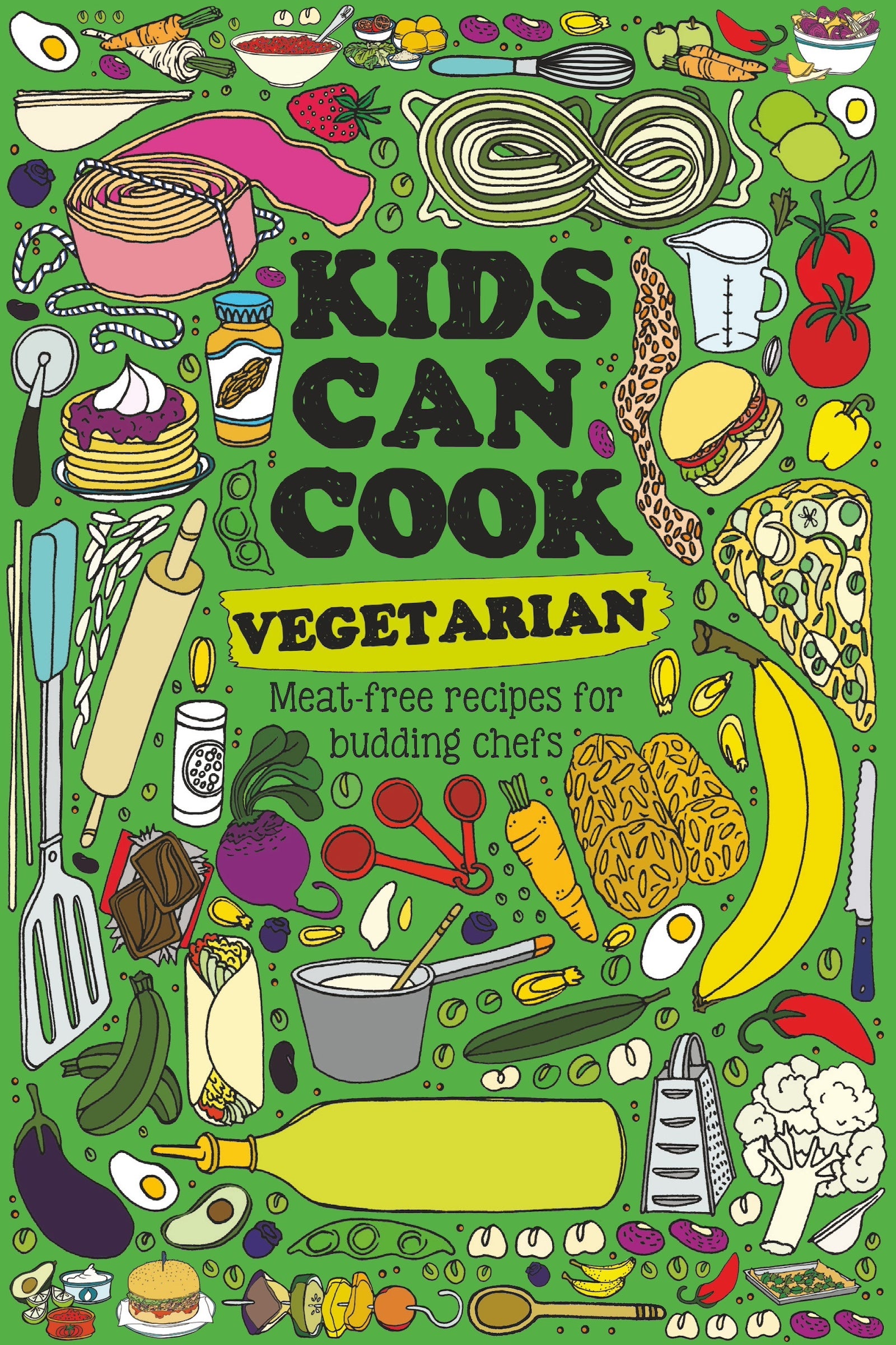 Kids Can Cook - Vegetarian: Meat-Free Recipes For Budding Chefs, Simpl ...