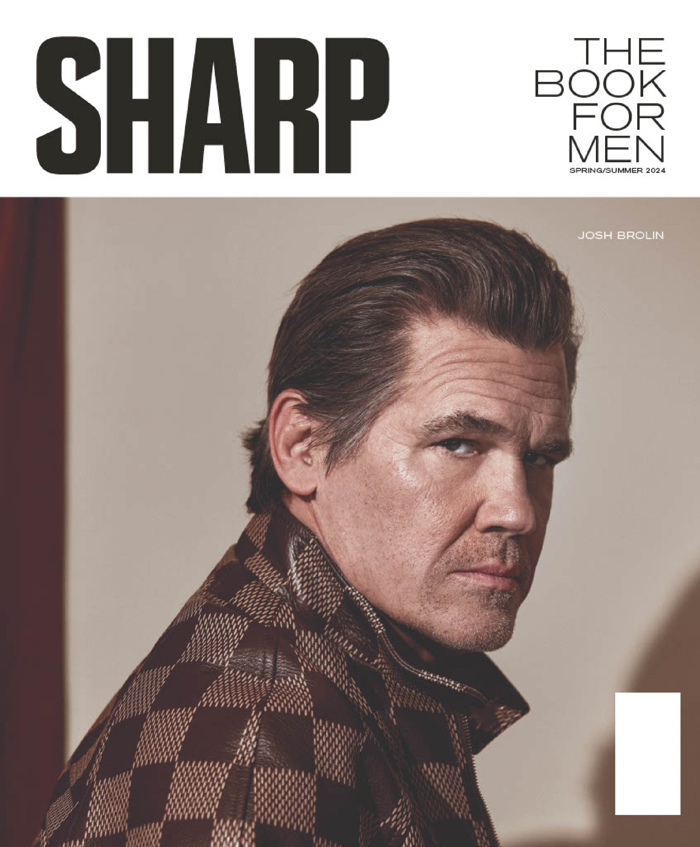 SHARP - The Book For Men: Spring & Summer 2024, Josh Brolin Reflects O ...