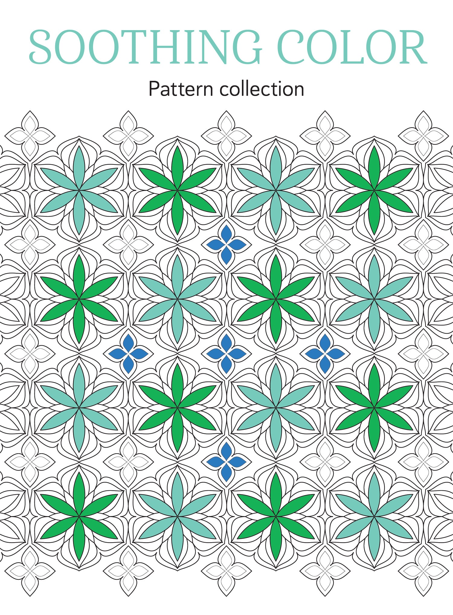 Soothing Coloring - Pattern Collection: Color Your Way To Calm, Adult ...