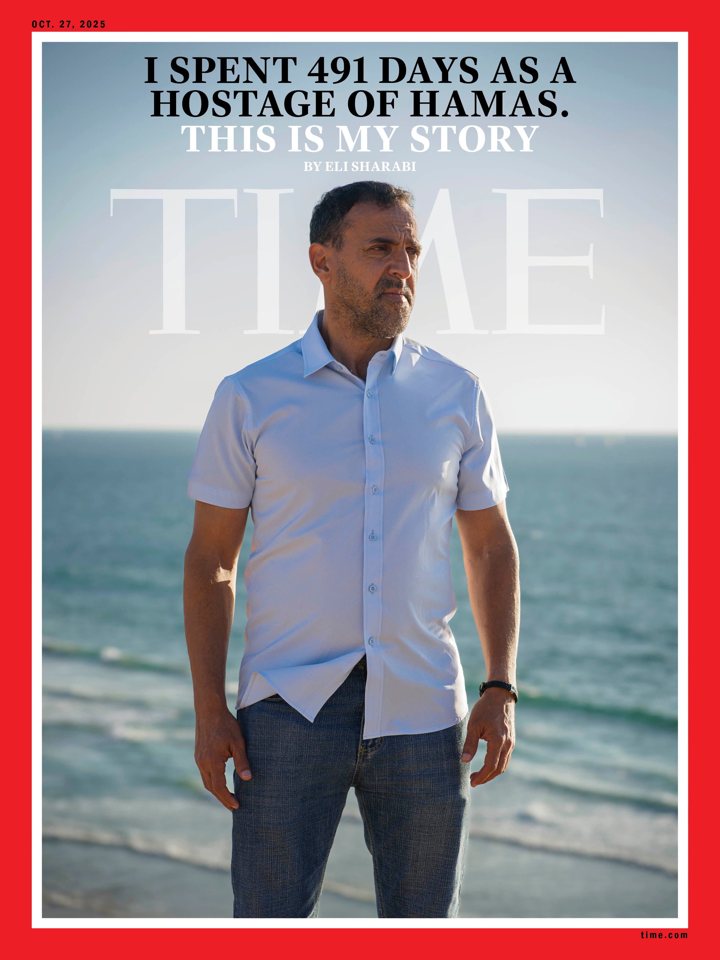 TIME Magazine - 10.27.25 Edition: Eli Sharabi - 491 Days as a Hostage ...