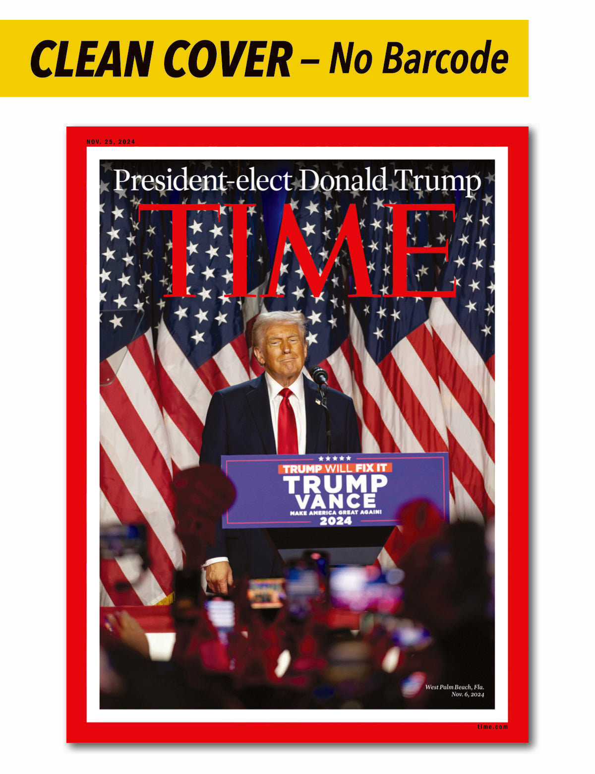 TIME Magazine 11.25.24 Edition: President Elect Donald Trump, CLEAN CO ...